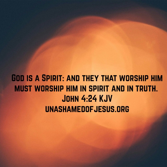 God Is A Spirit | Unashamed of Jesus