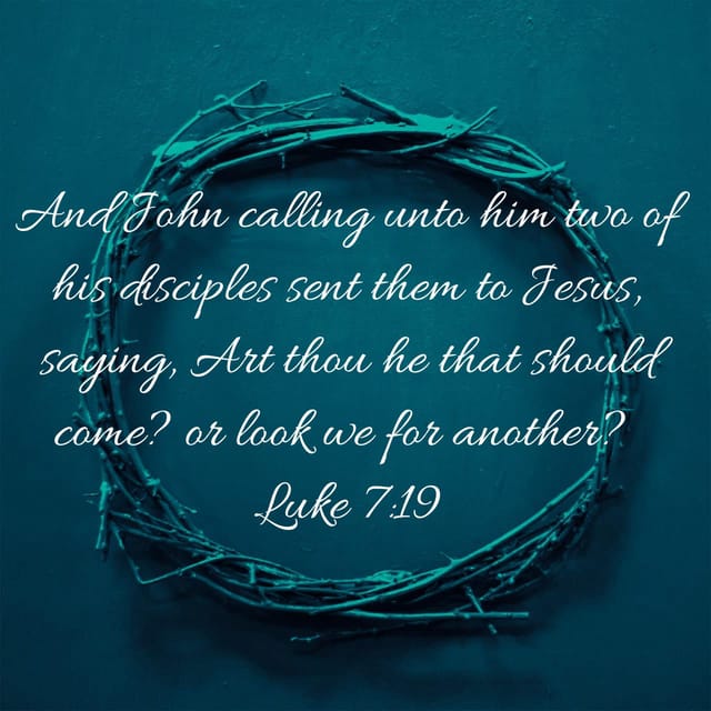 Luke 7- Are You The Christ? | Unashamed of Jesus