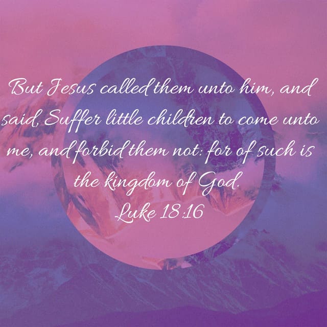 Luke 18- Jesus Loves The Little Children | Unashamed of Jesus
