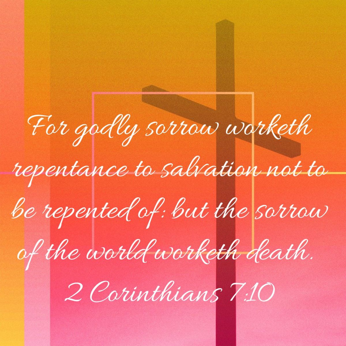 2 Corinthians 7- Godly Sorrow | Unashamed of Jesus